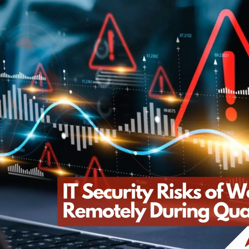 Top 9 IT Security Risks Of Working Remotely | Ascendant