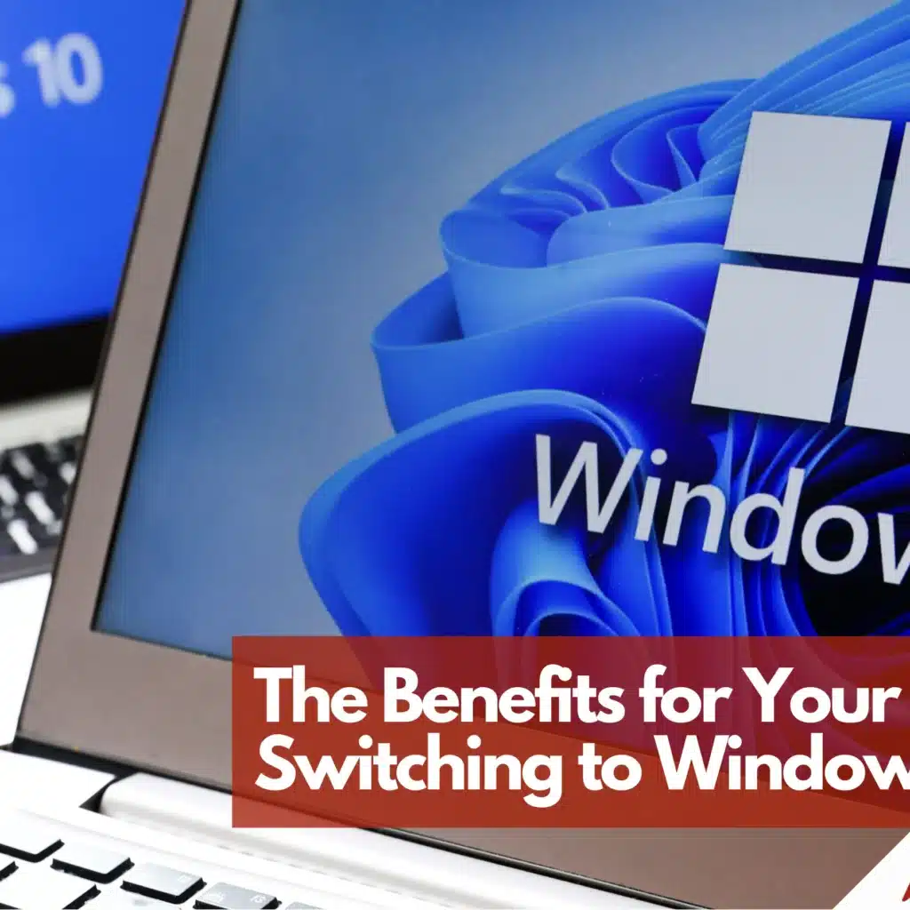 The Benefits For Your Business Moving To Windows 11