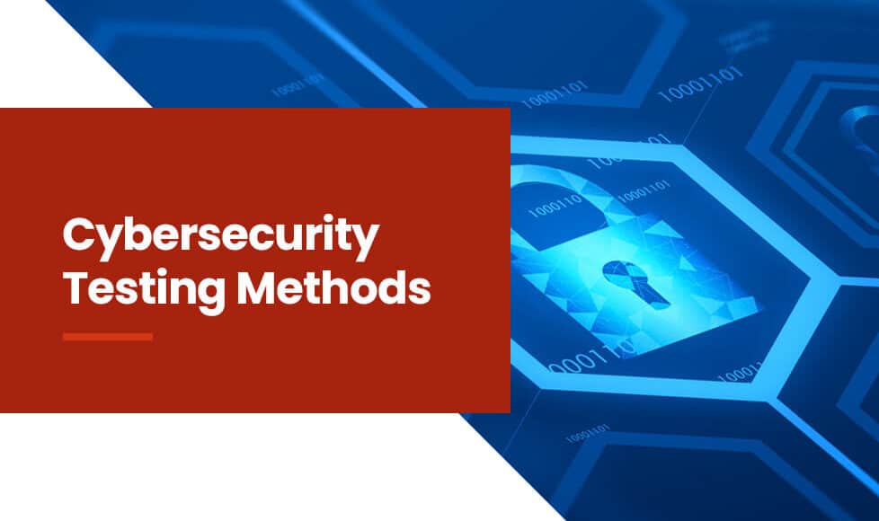 6 Types Of Cybersecurity Testing Methods Ascendant