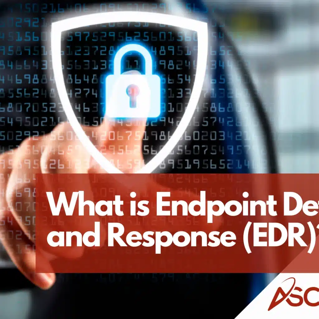 What is Endpoint Detection and Response? | Ascendant