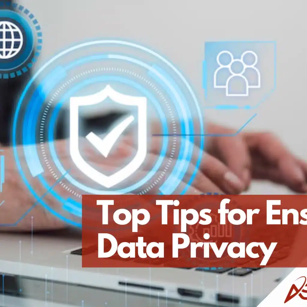 Top Tips for Ensuring Data Privacy | Ascendant