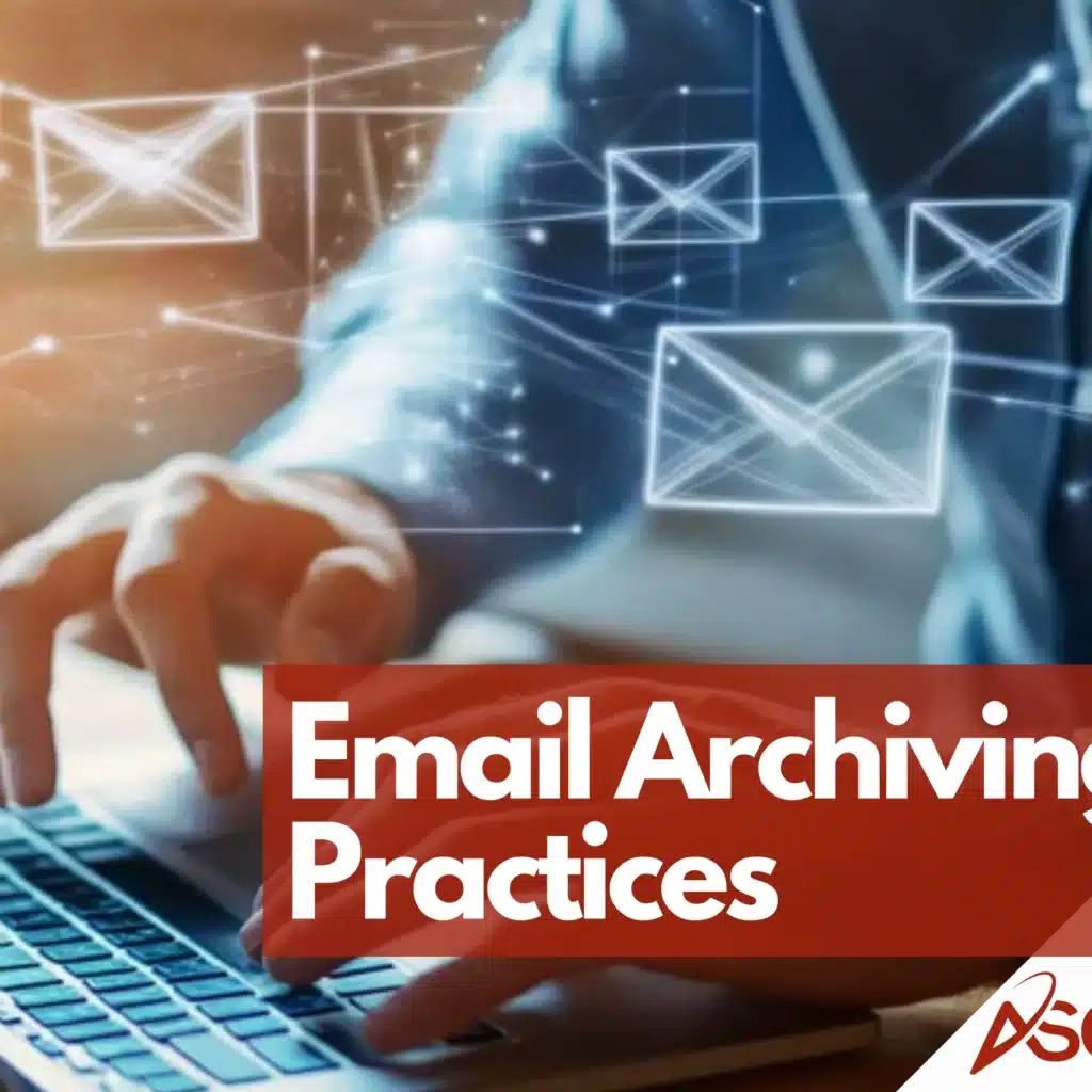 Email Archiving Best Practices | Ascendant