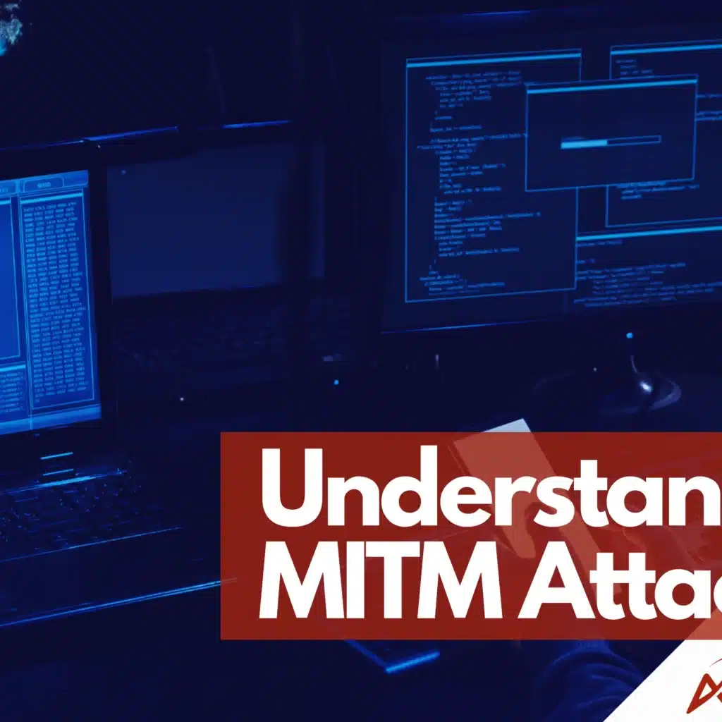 Understanding MITM Attacks | Ascendant