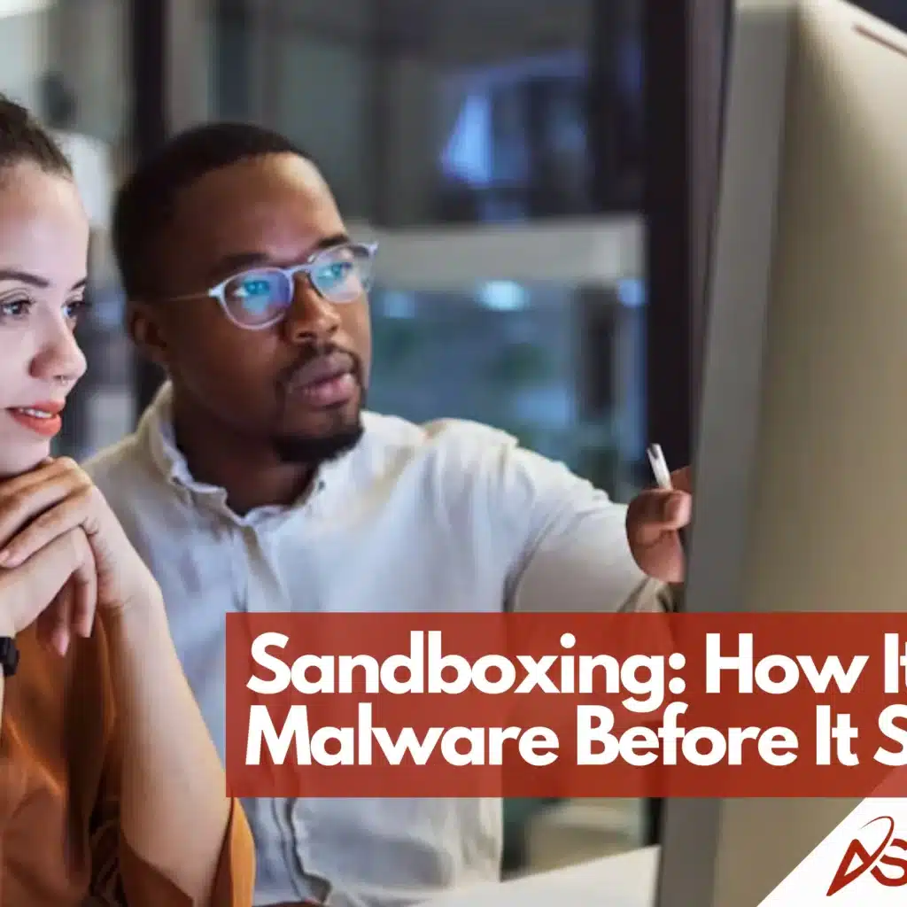 Malware Protection | How Sandboxing Secures Your Systems