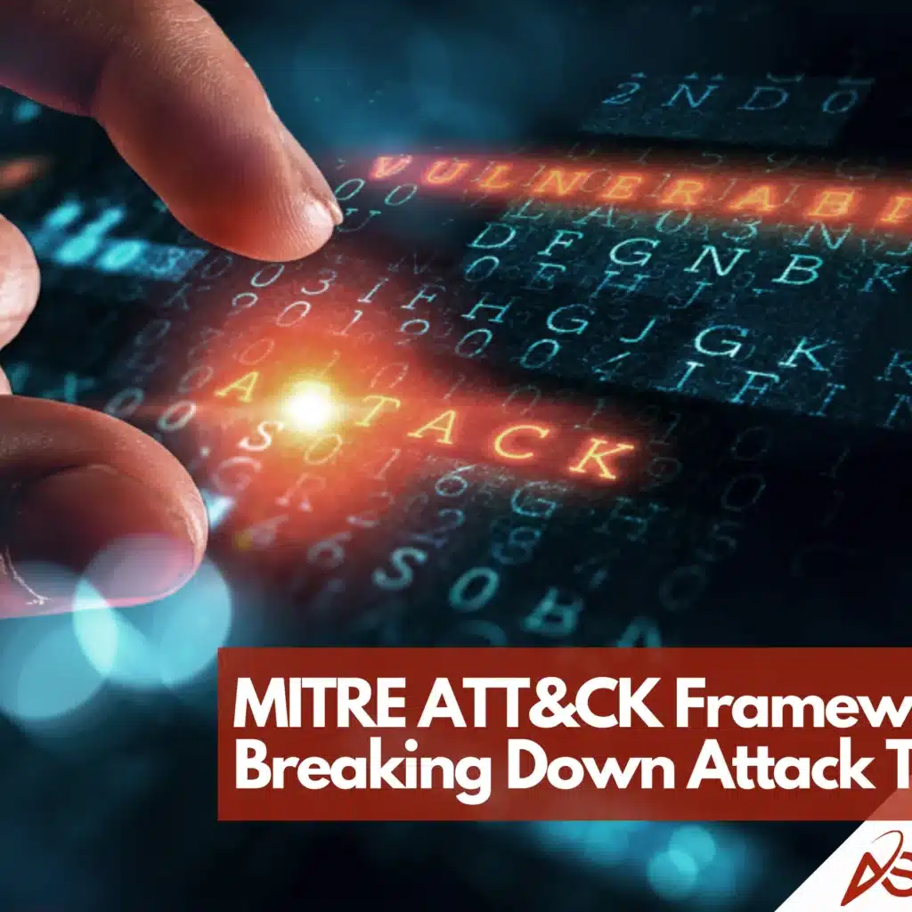 MITRE ATTACK Framework: Breaking Down Attack Techniques