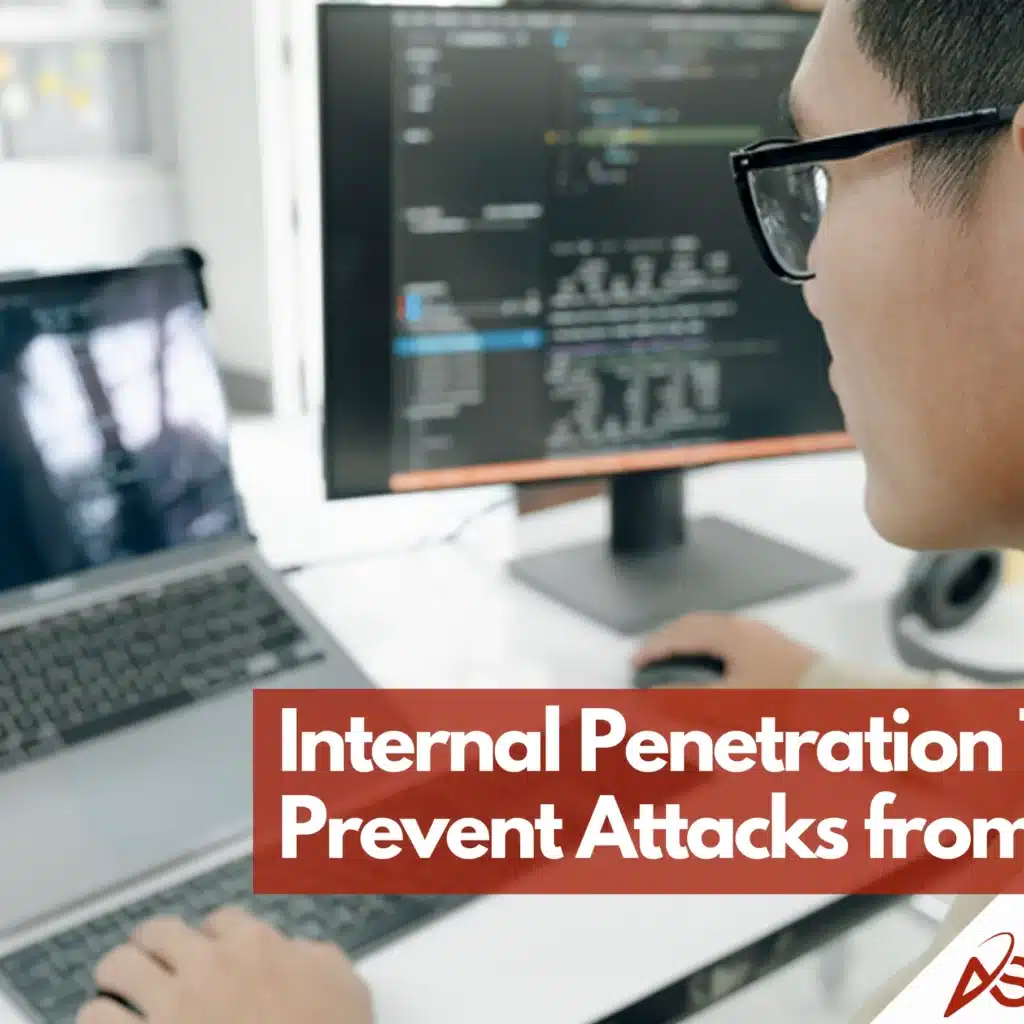 Internal Penetrating Testing: Prevent Attacks from Within