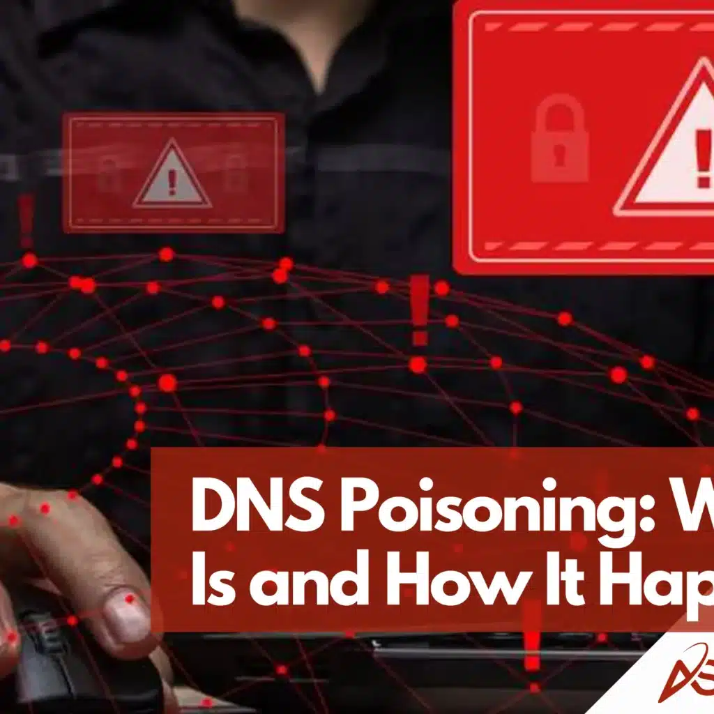 DNS Poisoning: What It Is and How It Happens | Ascendant